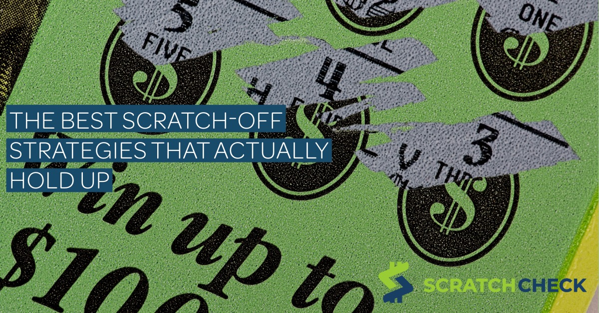 The Best Scratch-Off Strategies That Actually Hold Up | ScratchCheck